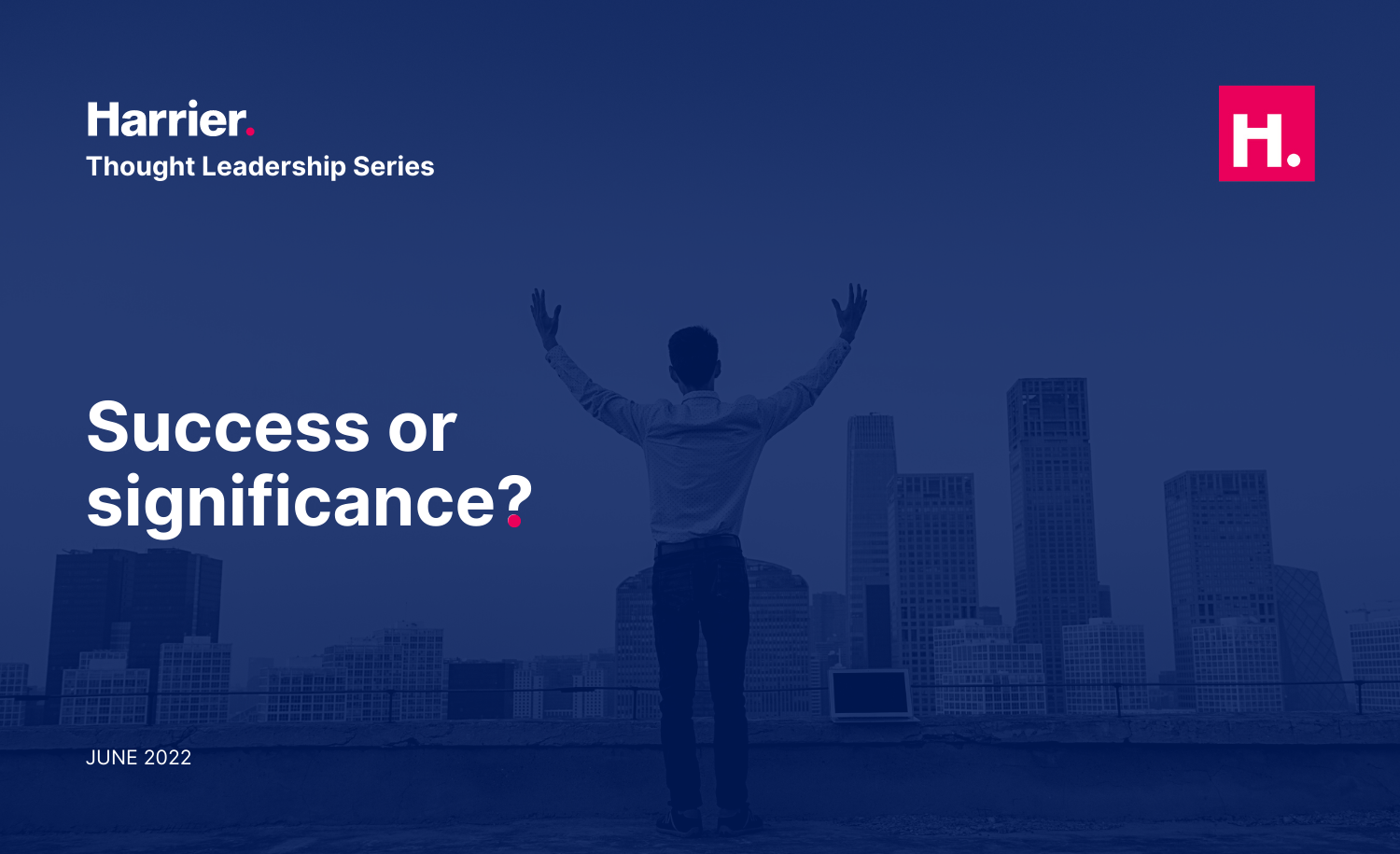 Success or Significance — Harrier Talent Solutions